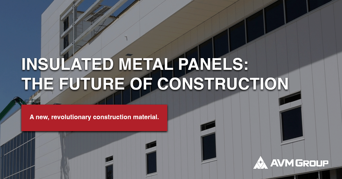 Insulated Metal Panels Guide | AVM Group