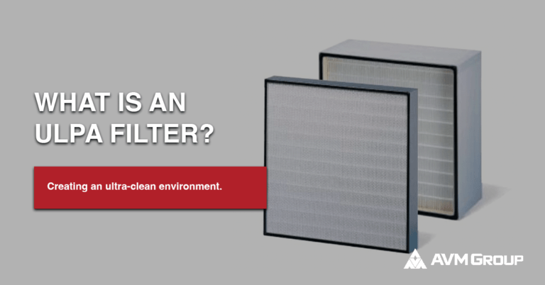 What is an ULPA Filter? | AVM Group
