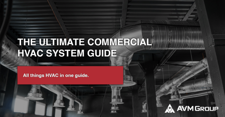 The Ultimate Guide to HVAC Systems for Commercial Buildings - AVM Group